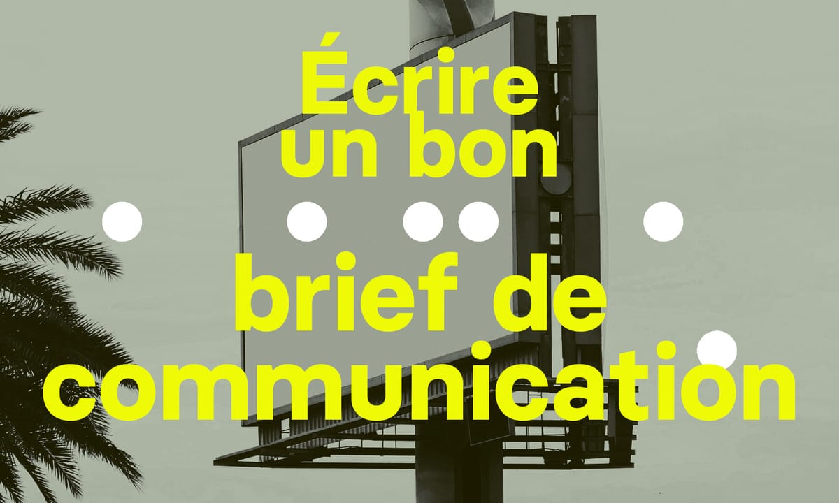 Comment écrire un bon brief de communication
